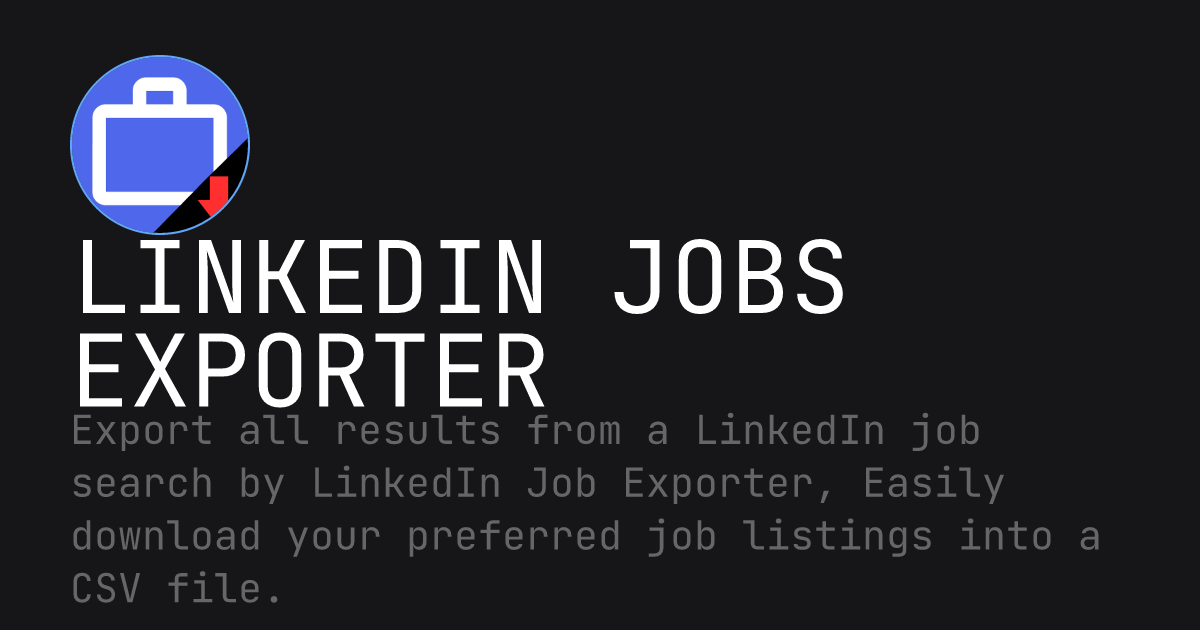 LinkedIn Jobs Exporter - Extract LinkedIn job search result to CSV.